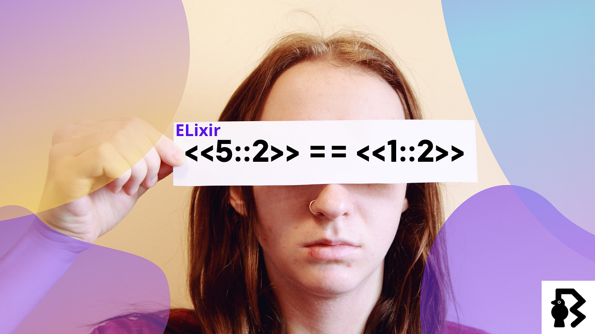 Why == ? Elixir. Bits vary in size not in numbers | by Malreddy Ankanna | blackode | Medium
