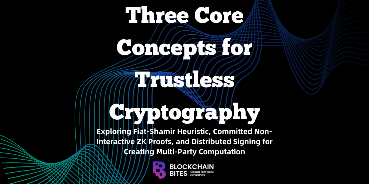 Three Core Concepts for Trustless Cryptography | by Lee Marreros ...