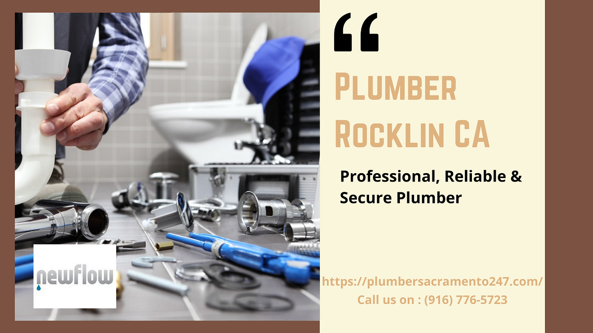 Best and Skilled Plumber Rocklin CA - New Flow Plumbing Roseville Inc ...