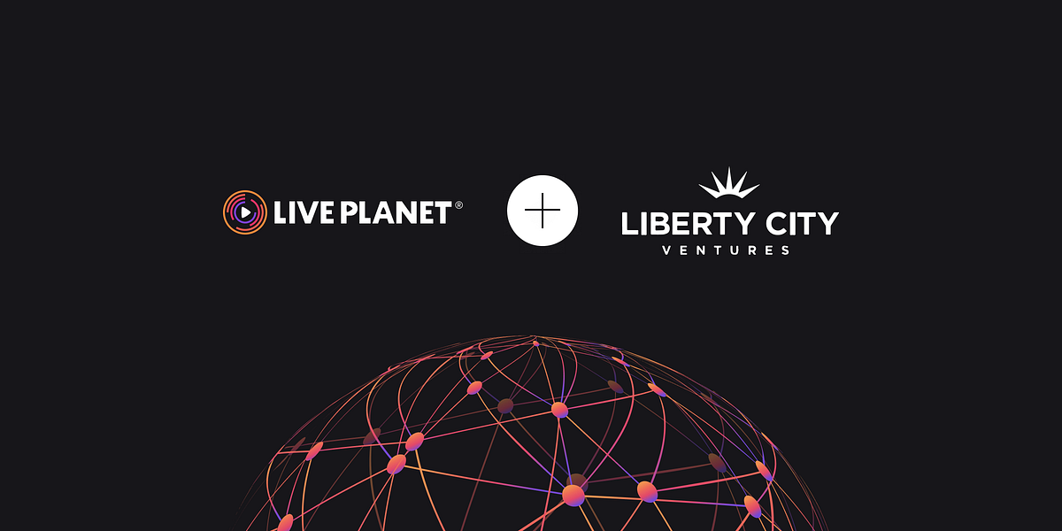 Live Planet Receives Strategic Investment from Liberty City Ventures ...