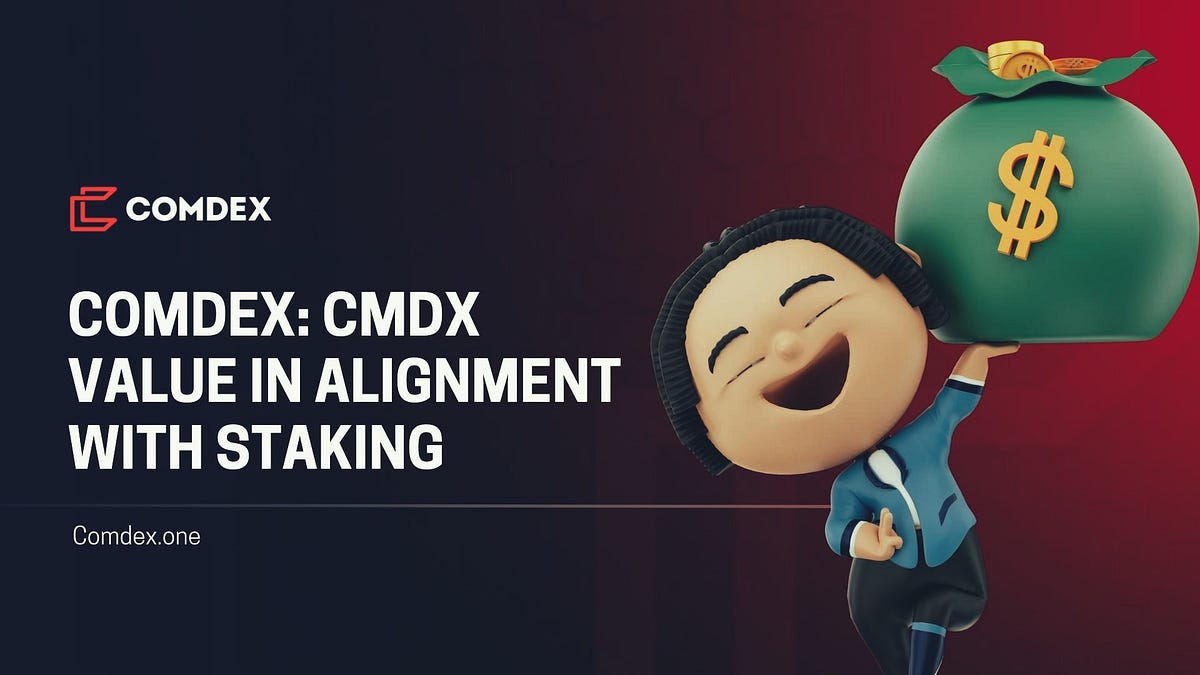 COMDEX: CMDX VALUE IN ALIGNMENT WITH STAKING | by Promzyelisha | Medium