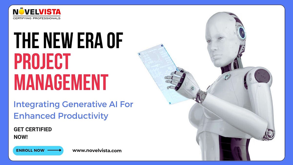 The New Era of Project Management: Integrating Generative AI for ...