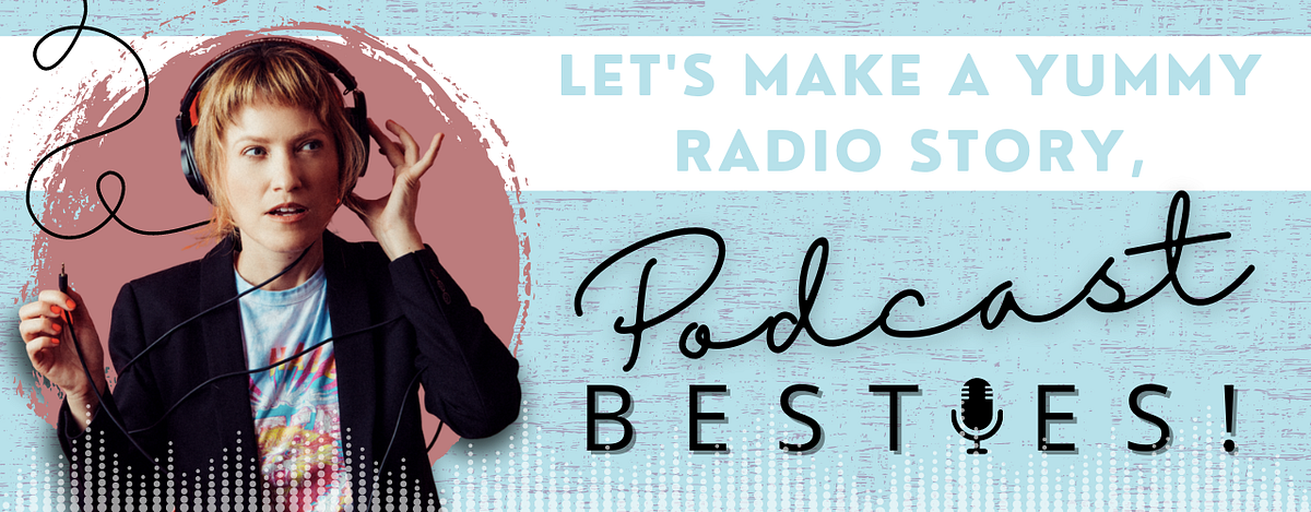 Recipe for a Compelling Radio Story 📻 | by Courtney Kocak | Podcast ...