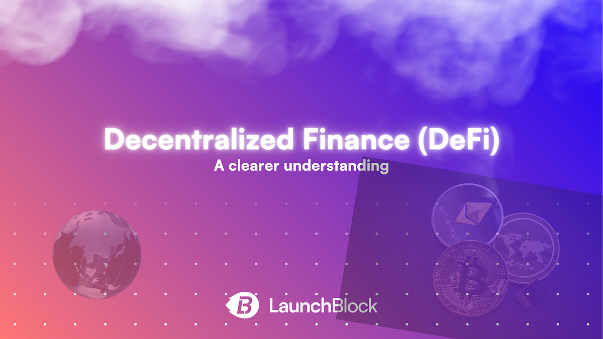 Decentralized Finance (DeFi) in Crypto: will it revolutionize the ...