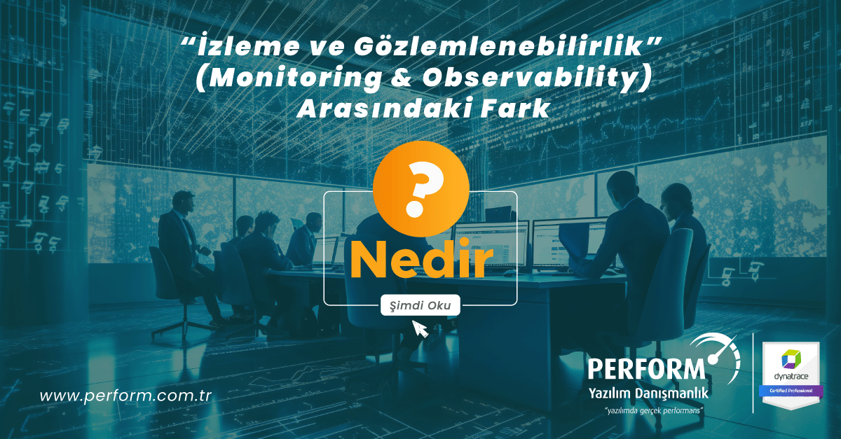 İzleme ve Gözlemlenebilirlik (Monitoring & Observability) Arasındaki Fark Nedir? | by Perform ...