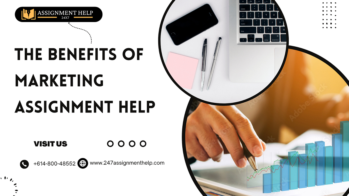 The Benefits of Marketing Assignment Help: A Student’s Perspective | by ...