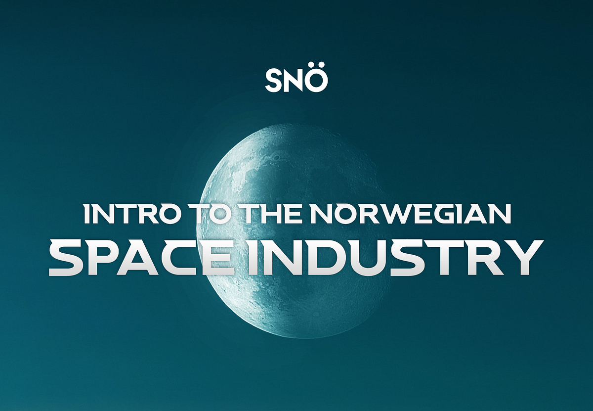 Intro to the Norwegian space industry | by Kremena Tosheva | Medium ...