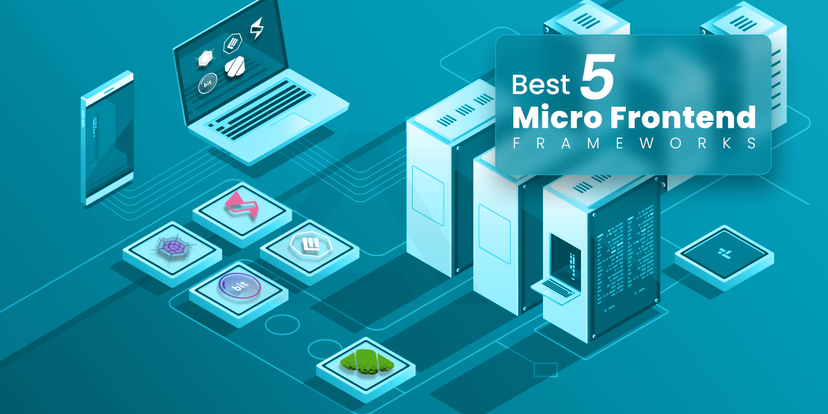 Best 5 Micro Front-end Frameworks Every Developer Should Know | by Ronak Patel | Nerd For Tech ...