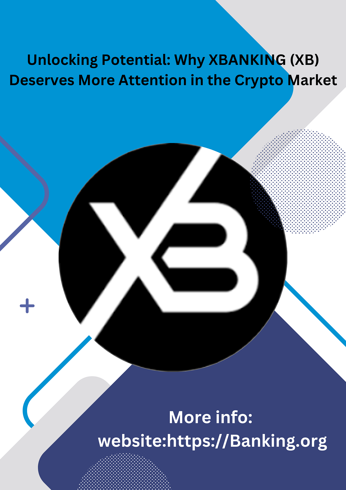 Unlocking Potential: Why XBANKING (XB) Deserves More Attention in the ...