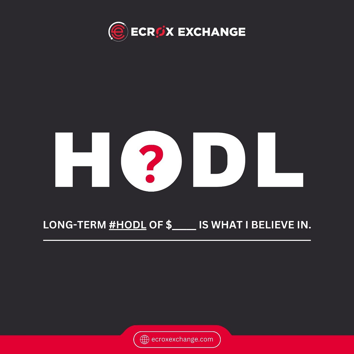 Long-term #HODL is the key to success in the crypto world.🚀 - Ecrox exchange - Medium