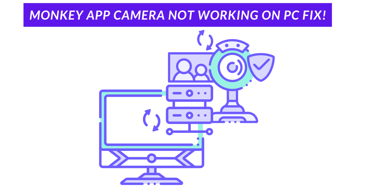 Monkey App Camera not working on PC FIX! - David Hannery - Medium