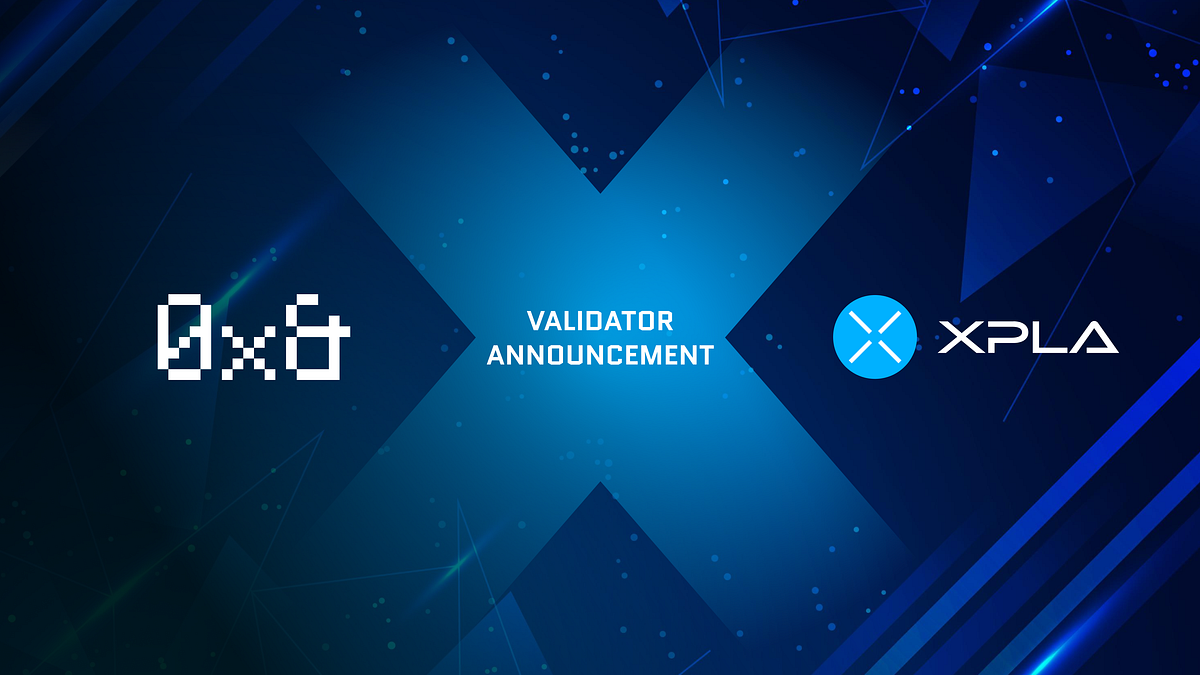 XPLA x 0x& Validator Partnership Announcement | by Zero X And | Zero X And | Medium