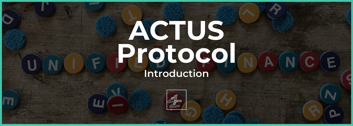 The ACTUS Financial Protocol. Creating the web for digital financial ...