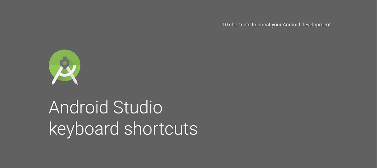 10 shortcuts to boost your Android development | by Wilfried Mbouenda Mbogne | AndroidPub | Medium