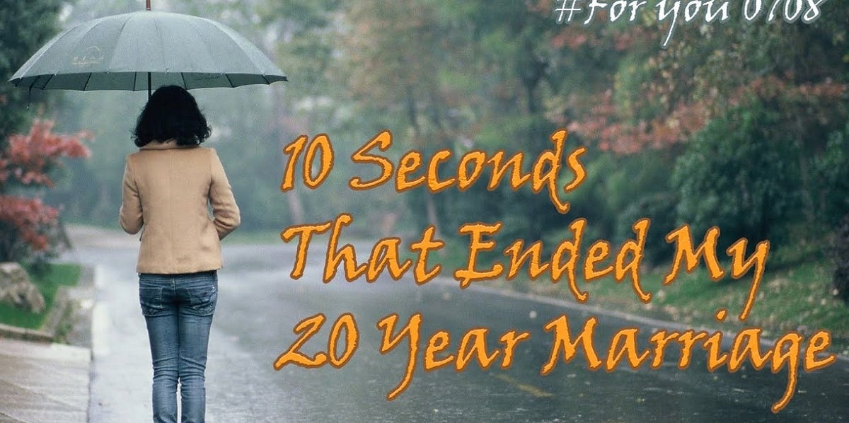 That Stopped My 20-Year Marriage in 10 Seconds | by Rukhsana | Medium