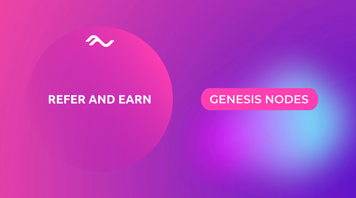 Nerian’s Corner: Refer And Earn (Genesis Nodes) | by Nerian | Medium
