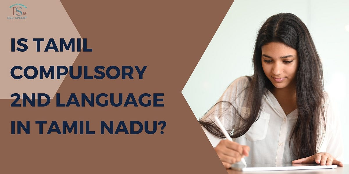 Tamil Language is a Compulsory subject for all students in Tamil Nadu ...