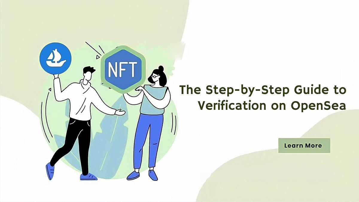 Optimizing Your Nft Profile Through Opensea’s Verification System | By