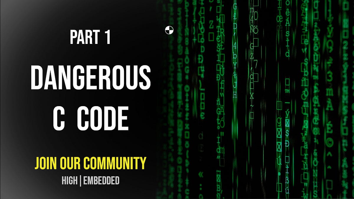 Dangerous C code. These few facts may save your C code… | by Slavo ...
