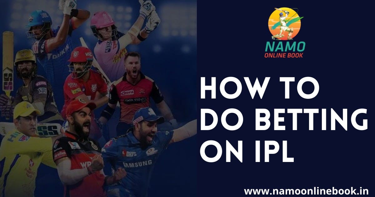 How to do Betting on IPL — Namoonlinebook | by Namoonlinebookhub | Medium