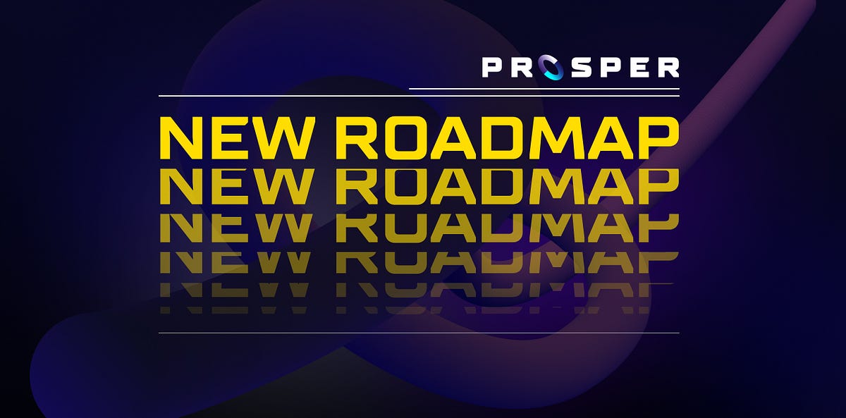 Prosper Roadmap. Dear community, to keep you updated… | by MS | Prosper ...