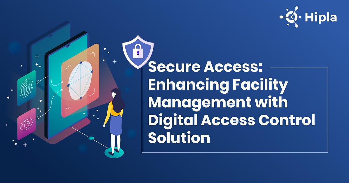 Secure Access: Enhancing Facility Management With Digital Access ...