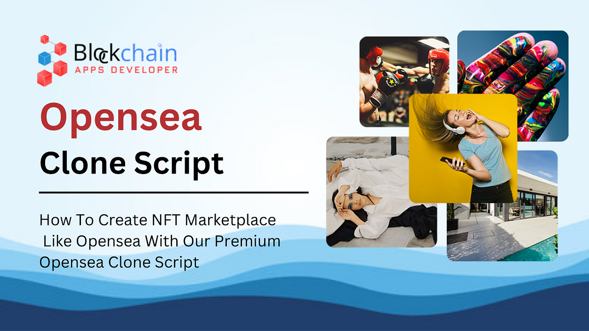 How To Create NFT Marketplace Like Opensea With Our Premium Opensea Clone Script | by Chris ...