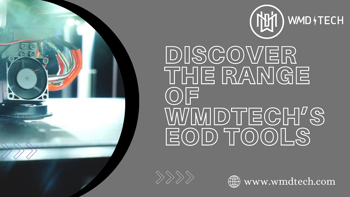 Empowering EOD Professionals: Discover the Range of WMDTech’s EOD Tools ...