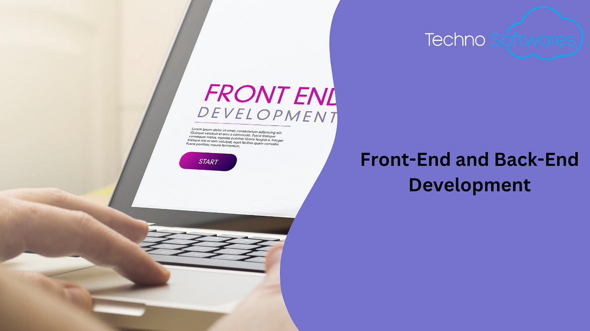 The Fundamentals of Front-End and Back-End Development | by Techno ...