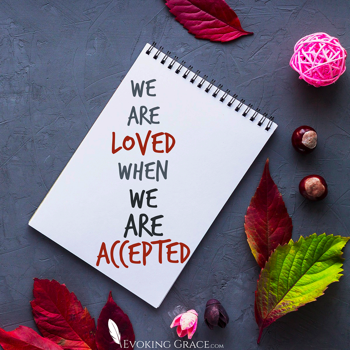 We Are Loved When We Are Accepted | by Antonia Lyons | Medium