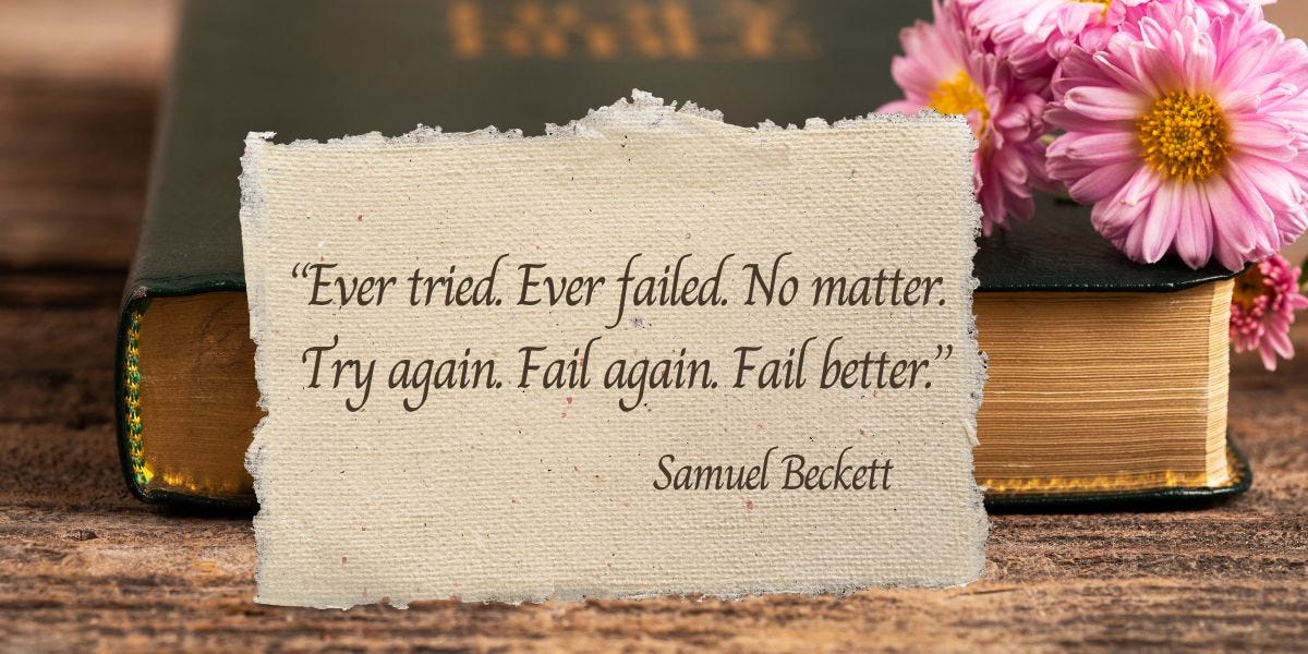 Fail Better. Don’t let perfectionism kill your dream | by Anca Antoci ...