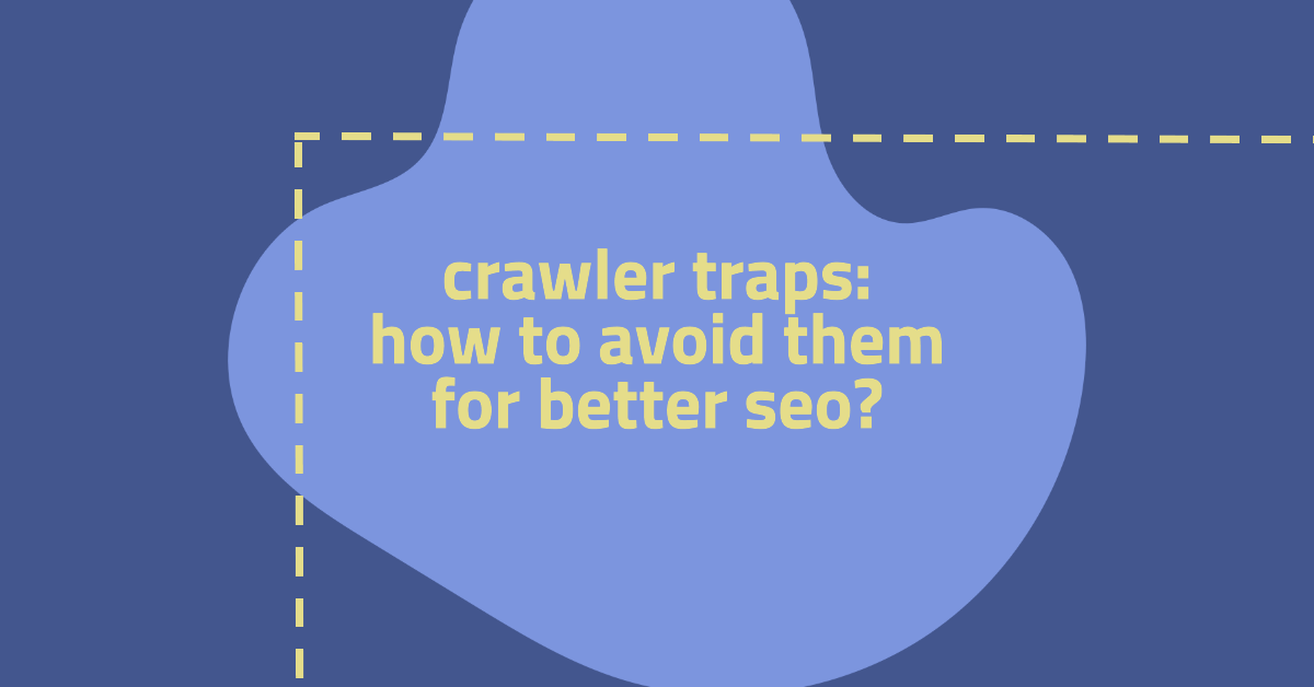 Crawler Traps : How to Avoid Them for Better SEO? | by Zehra Güler ...