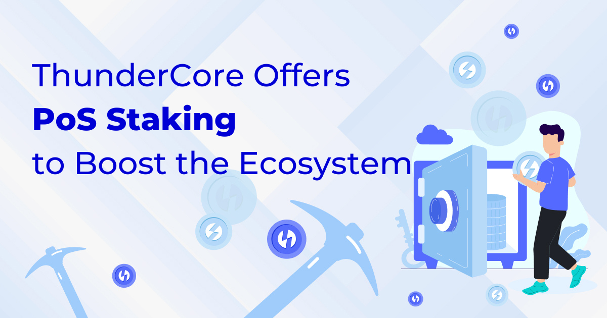 ThunderCore Offers PoS Staking to Boost the Ecosystem | by ThunderCore Team | ThunderCore