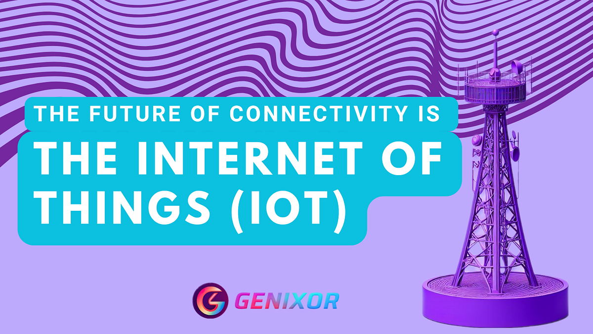 The Theory of Connectivity: What is IoT and How Can it Affect Your Life ...