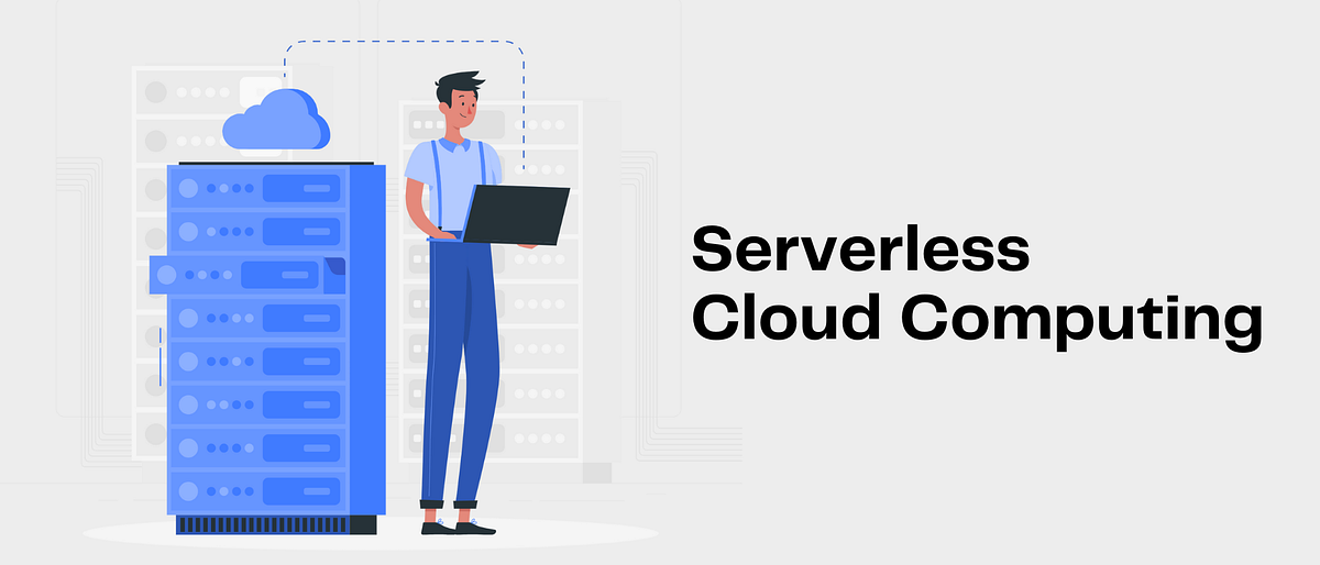 Getting Started with Serverless Computing (Beginner’s Guide) | by ...