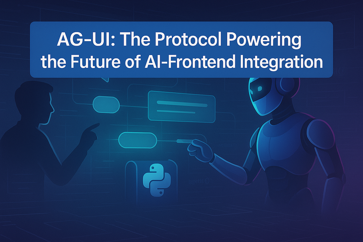 🤖 AG-UI: The Protocol Powering the Future of AI-Frontend Integration ...