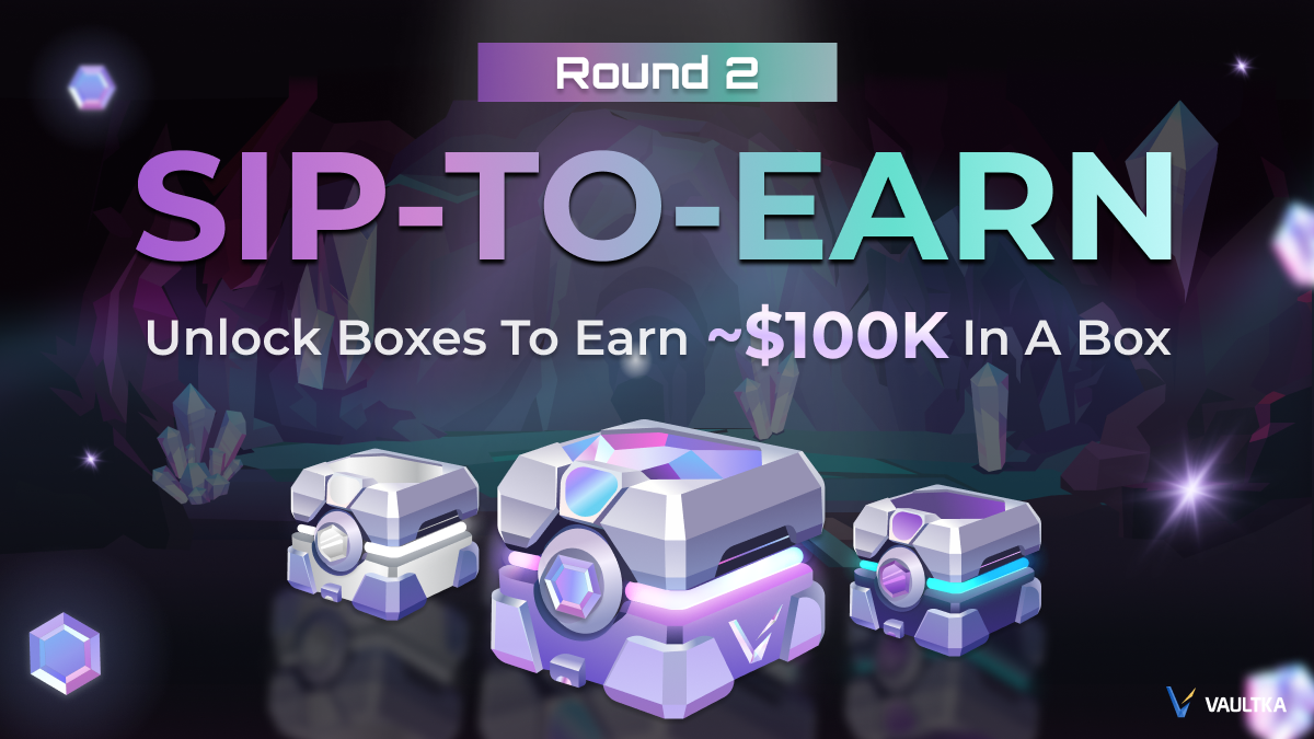 Sip-To-Earn Round 2: Unlock Your Boxes to Earn ~$100K in One Box | by ...