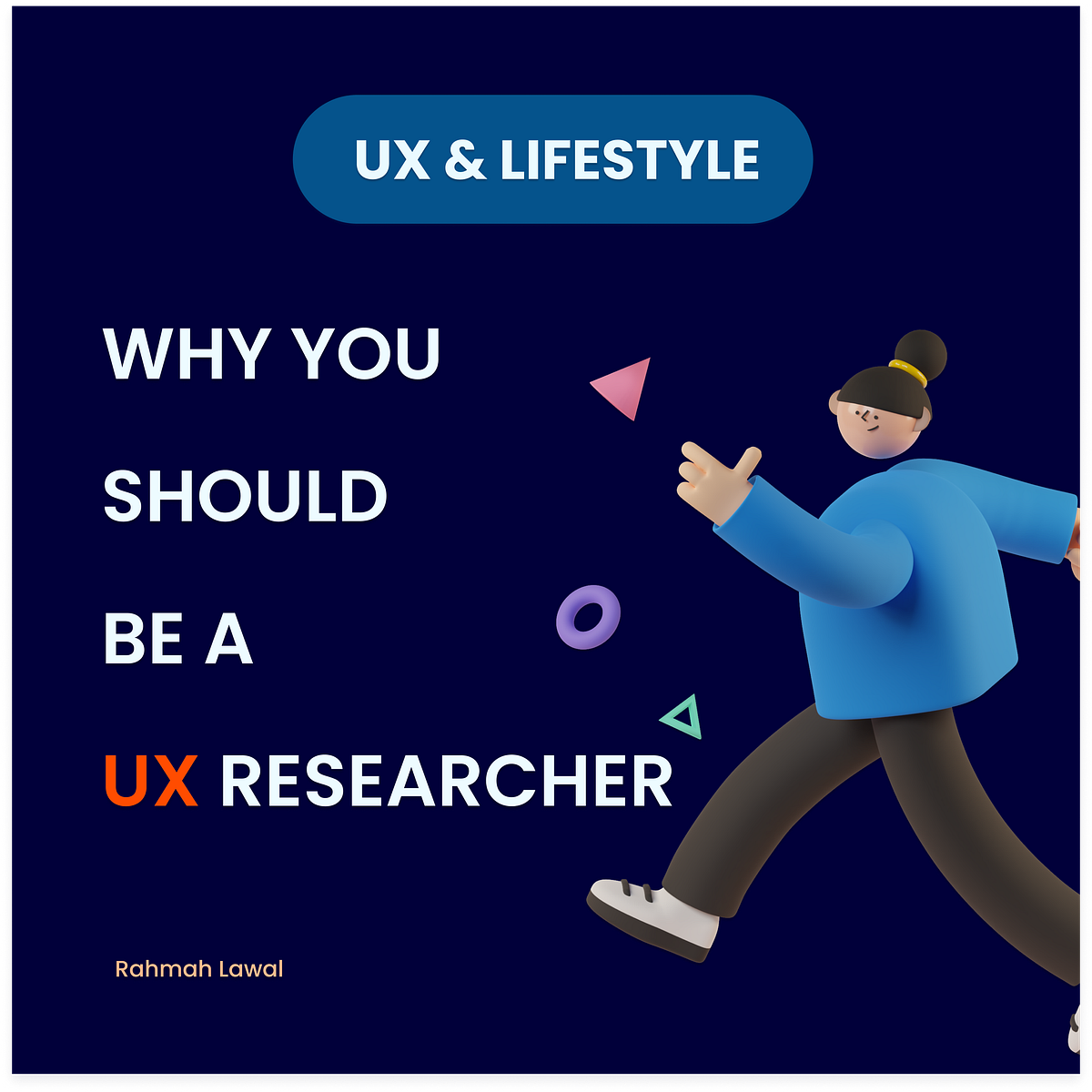 Why you should be a UX Researcher | by Rahmah Lawal | Medium