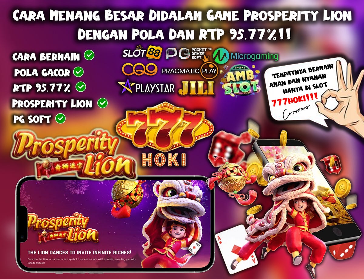 Cara Menang Besar Didalam Game Prosperity Lion Dengan Pola Dan RTP 95.77%!! | by Slot Gacor ...
