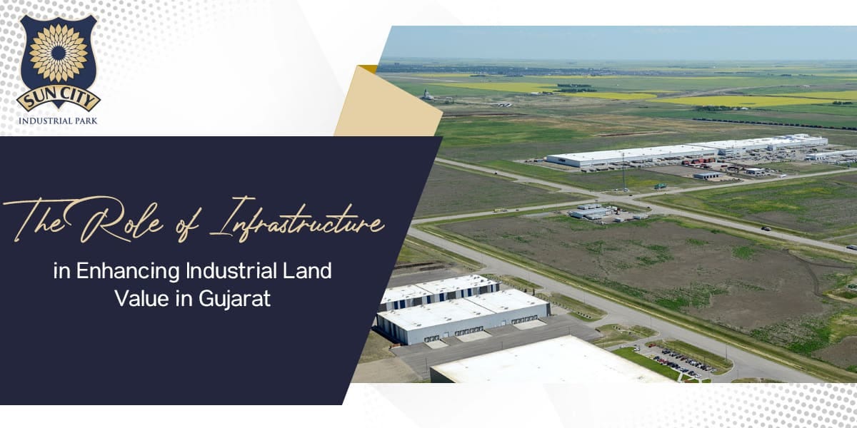 The Role of Infrastructure in Enhancing Industrial Land Value in ...