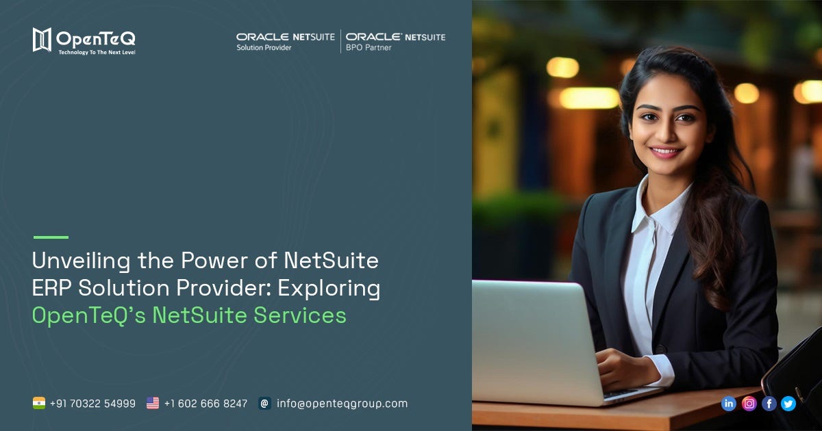 OpenTeQ: Leading NetSuite ERP Solution Provider and Partner for Modern Businesses | by OpenTeQ ...