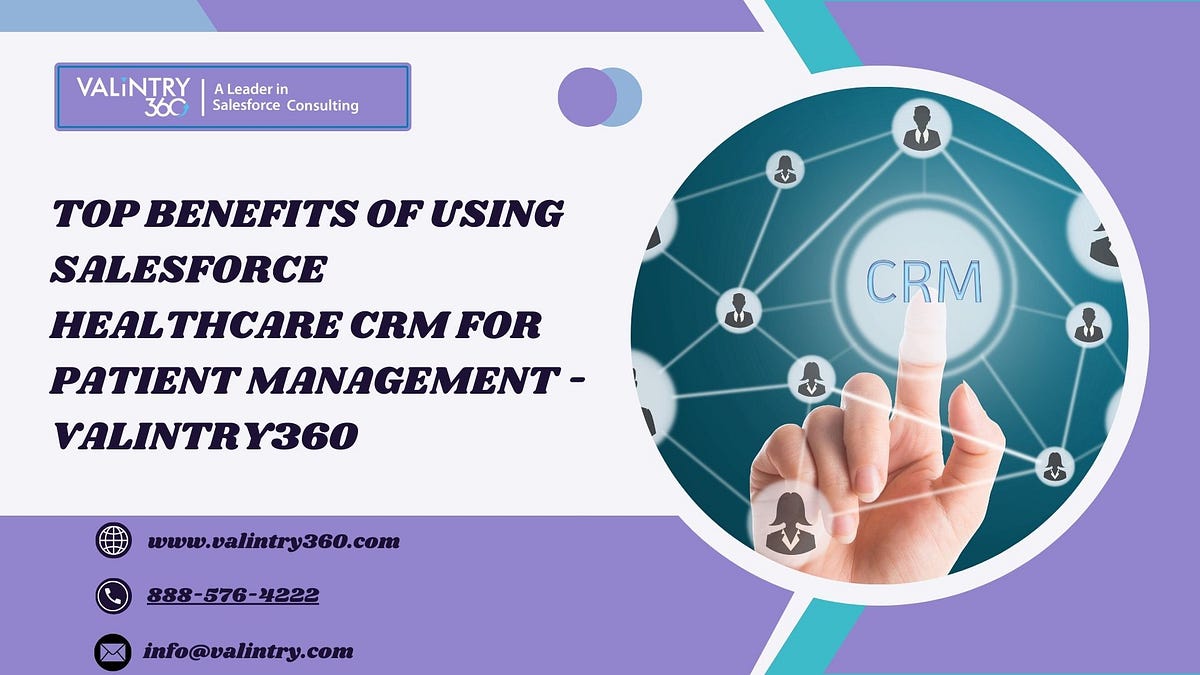 Top Benefits of Using Salesforce Healthcare CRM for Patient Management ...