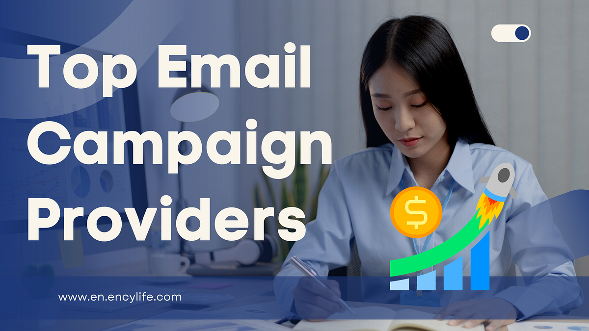 Top Email Campaign Providers: Boost Your Marketing Today | by jon biss ...