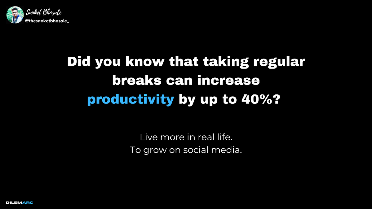 Did you know that taking regular breaks can increase productivity by up to 40%? - Sanket Bhosale ...