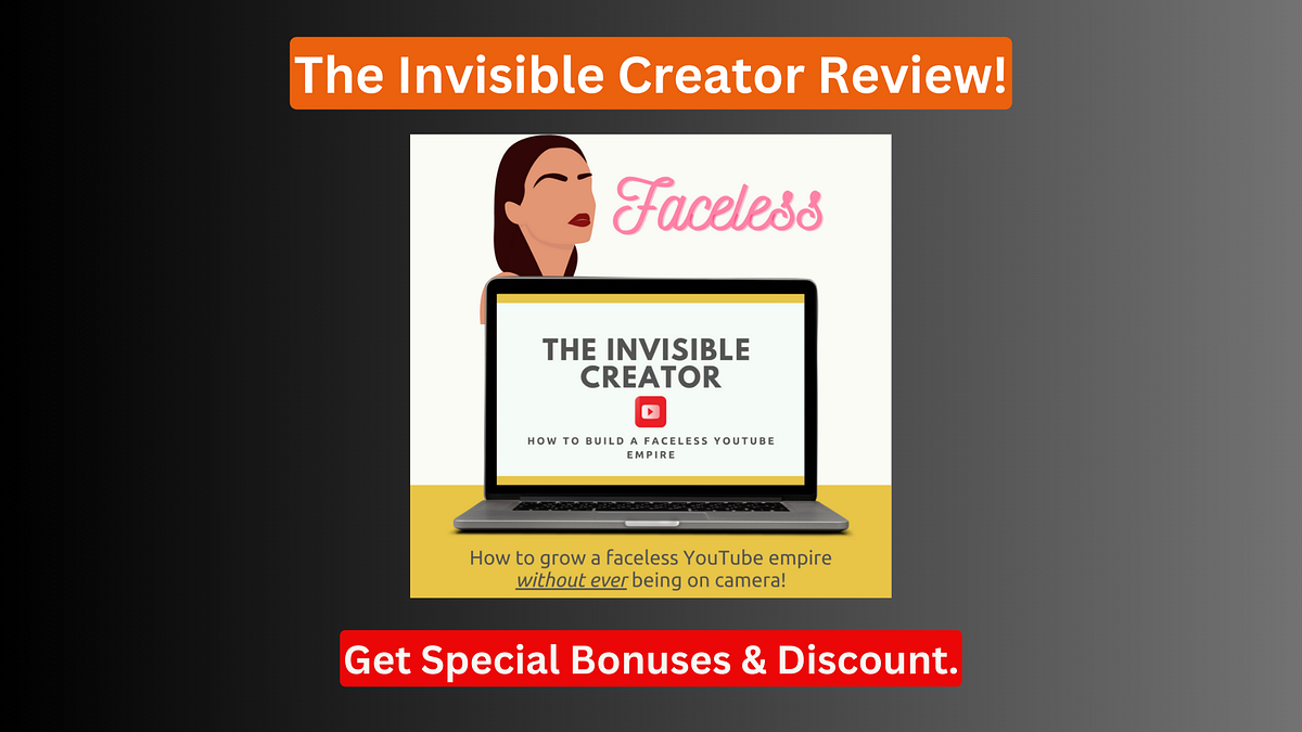 Invisible Creator Review: Starting a Profitable YouTube Channel Without Showing Your Face! | by ...