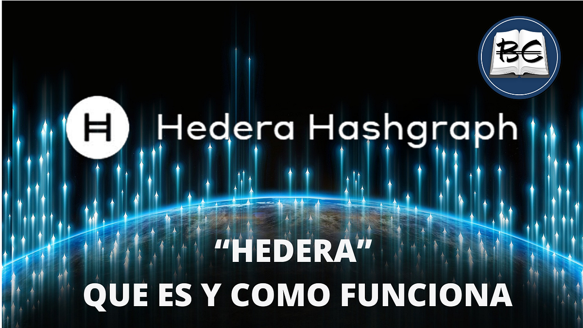 “HEDERA” QUE ES Y COMO FUNCIONA. Te explicamos en que consiste uno de ...