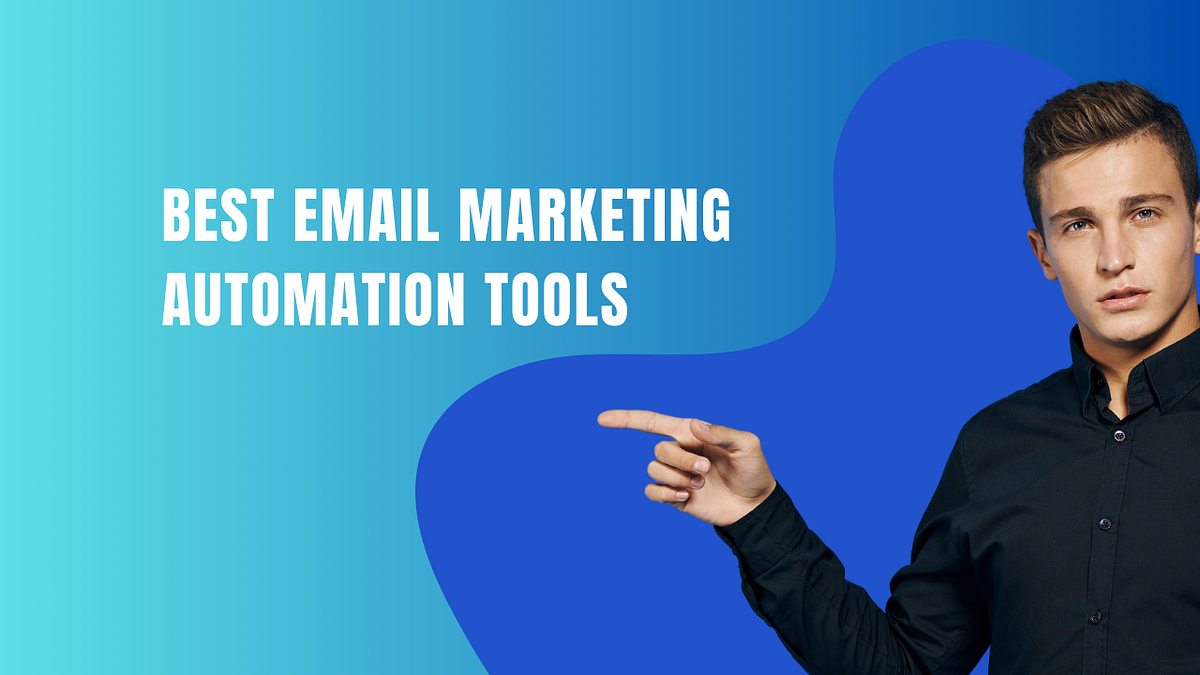 Best Email Marketing Automation Tools | by Loris Jessup | Mar, 2024 ...