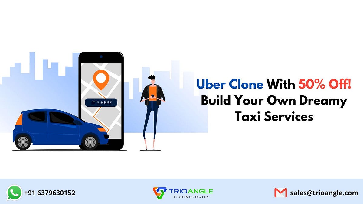 Uber Clone With 50% Off! — Build Your Own Dreamy Taxi Services - parker ...