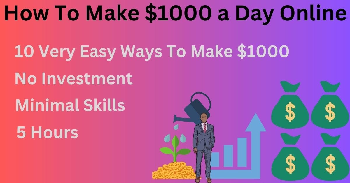 How To Make $1000 a Day Online (100% Real and Easy Ways) | by Income ...