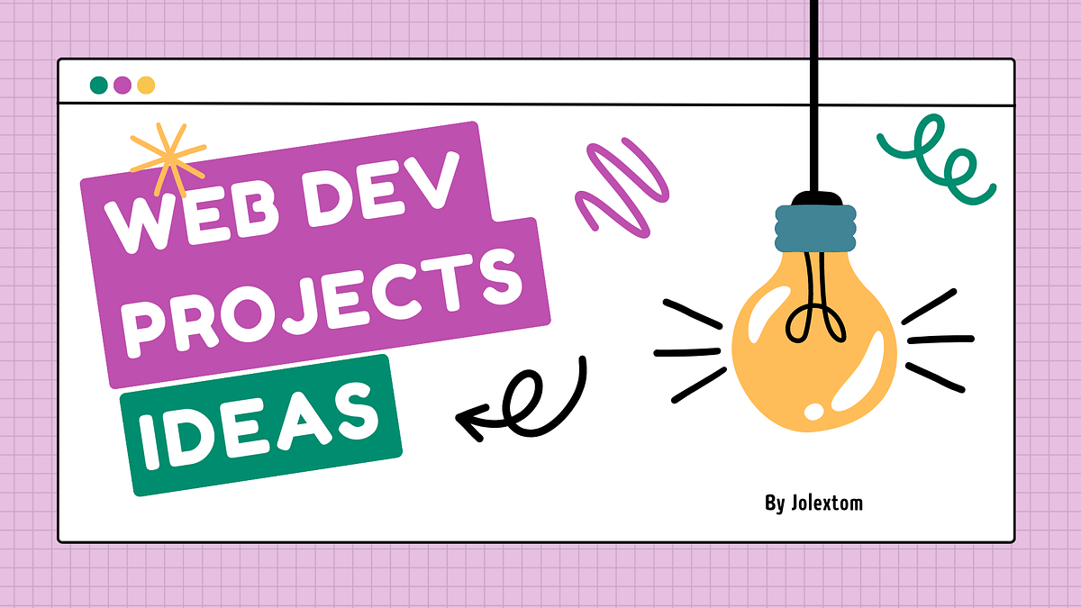 How to Find Sample Project Ideas for Web Development: 5 Proven Methods | by Farinloye Joseph ...